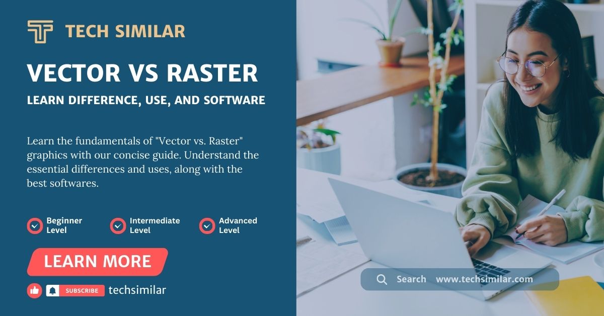 Vector vs Raster: Difference, Use, and Software Simplified!