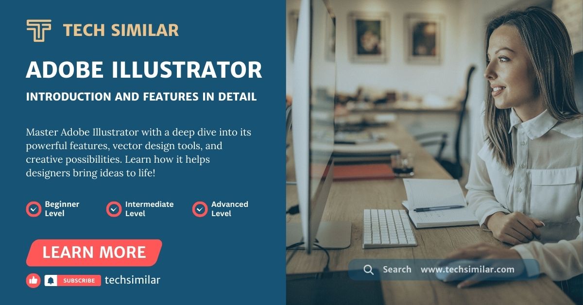 Adobe Illustrator: Introduction & Best Features (2025)